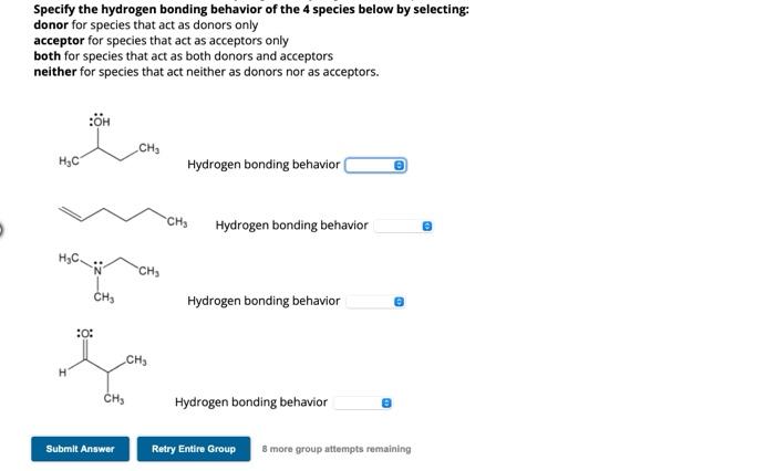 Solved Specify the hydrogen bonding behavior of the 4 | Chegg.com