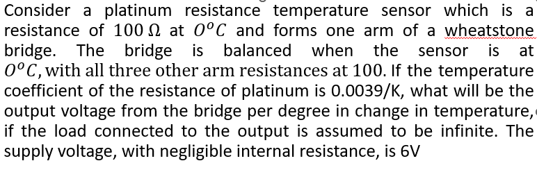 Solved Consider a platinum resistance temperature sensor | Chegg.com