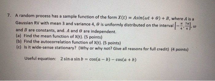 Solved 7. A random process has a sample function of the form | Chegg.com