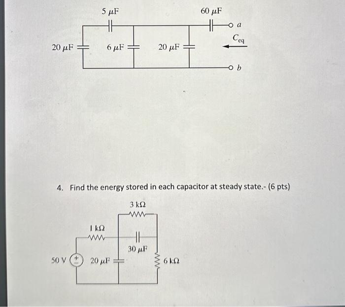 Solved 4. Find the energy stored in each capacitor at steady | Chegg.com