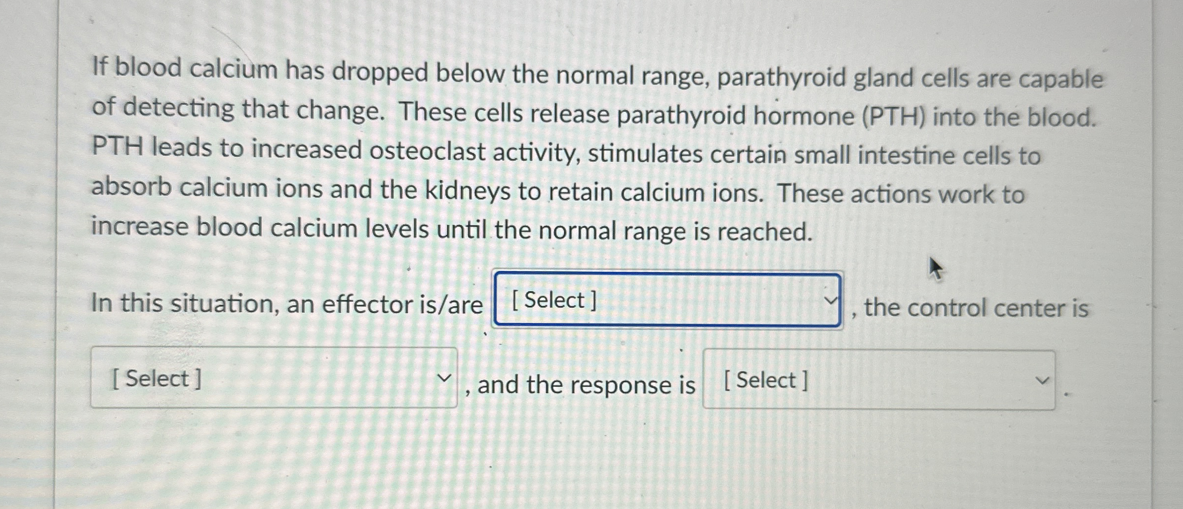 Solved If blood calcium has dropped below the normal range, | Chegg.com