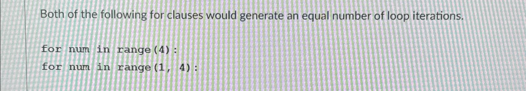 Solved Both of the following for clauses would generate an | Chegg.com