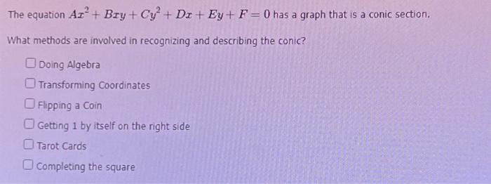 Solved The equation Ax2+Bxy+Cy2+Dx+Ey+F=0 has a graph that | Chegg.com