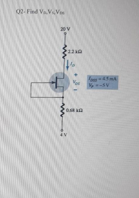 Solved Q2-Find VD,Vs,VDs | Chegg.com