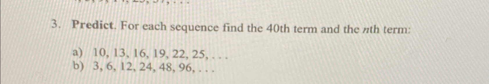Solved Predict. For each sequence find the 40 ﻿th term and | Chegg.com