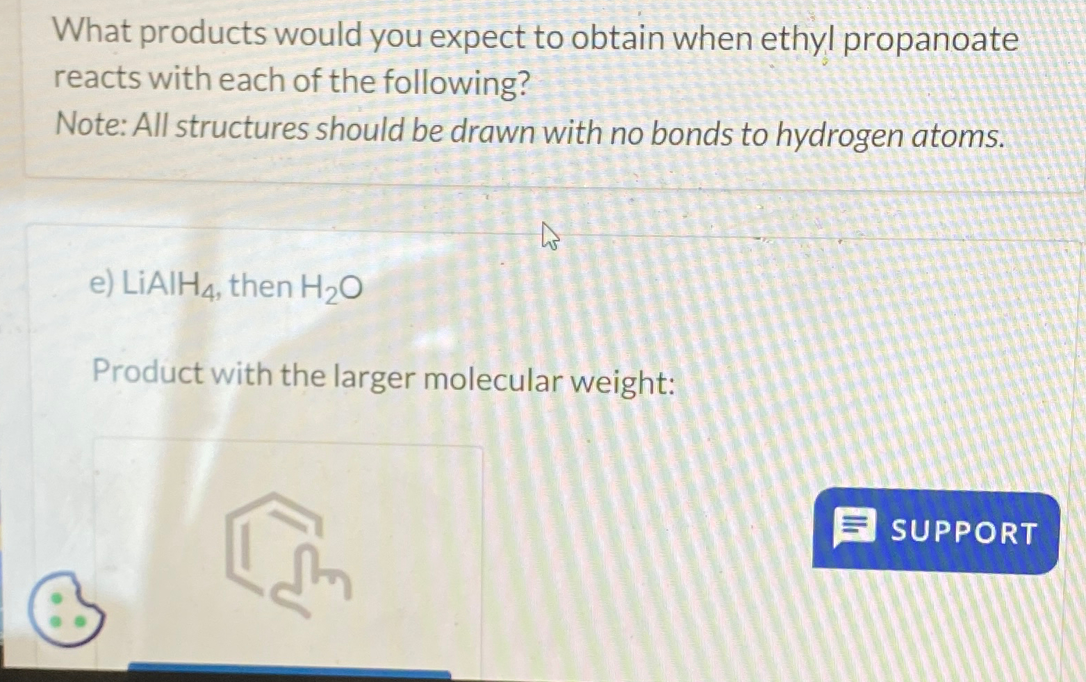 Solved What products would you expect to obtain when ethyl | Chegg.com