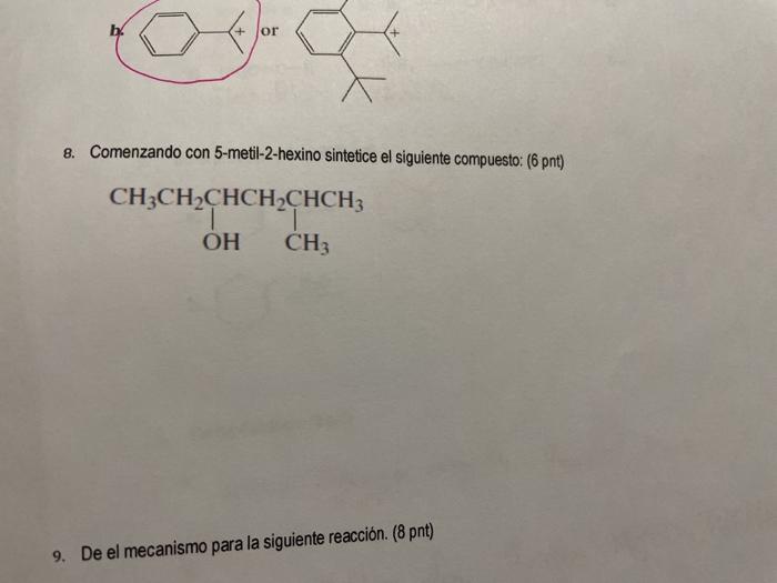 Solved or 8. Comenzando con 5-metil-2-hexino sintetice el | Chegg.com