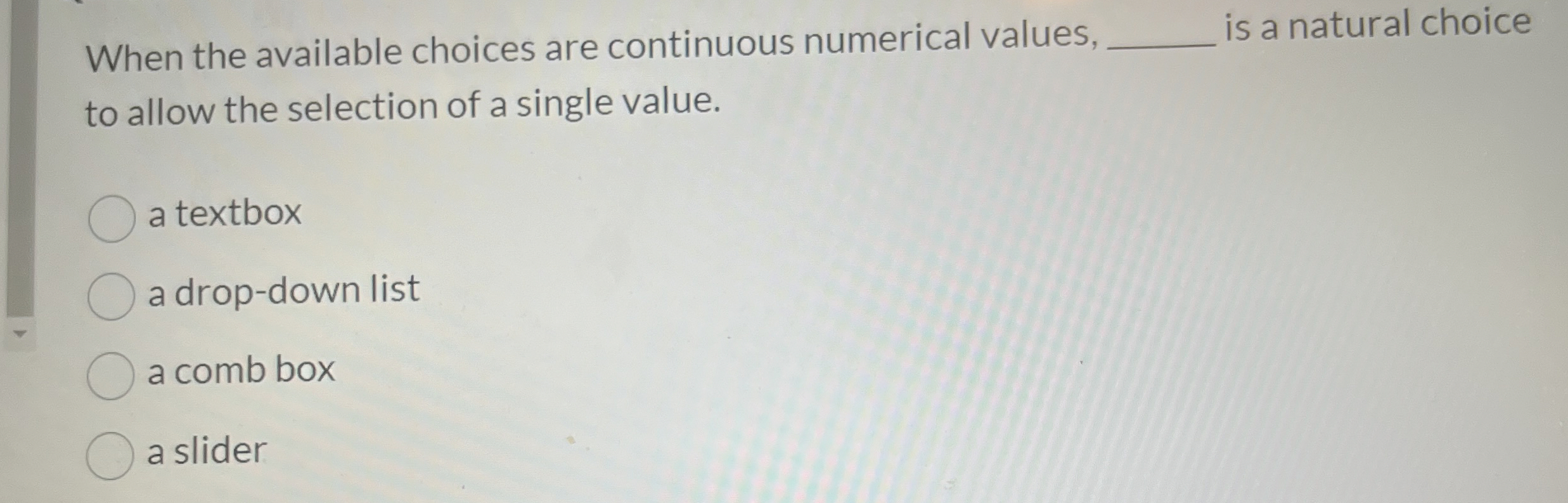 Solved When the available choices are continuous numerical | Chegg.com