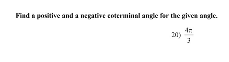 Solved Find a positive and a negative coterminal angle for | Chegg.com