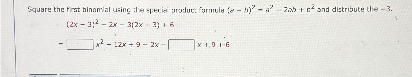 Solved Square the first binomial using the special product | Chegg.com