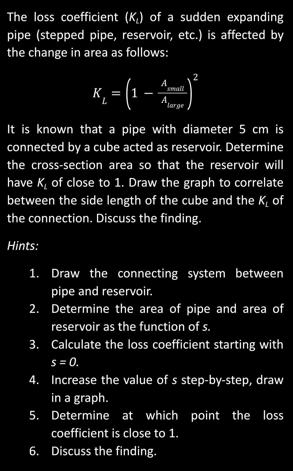 Solved The loss coefficient (KL) of a sudden expanding pipe | Chegg.com