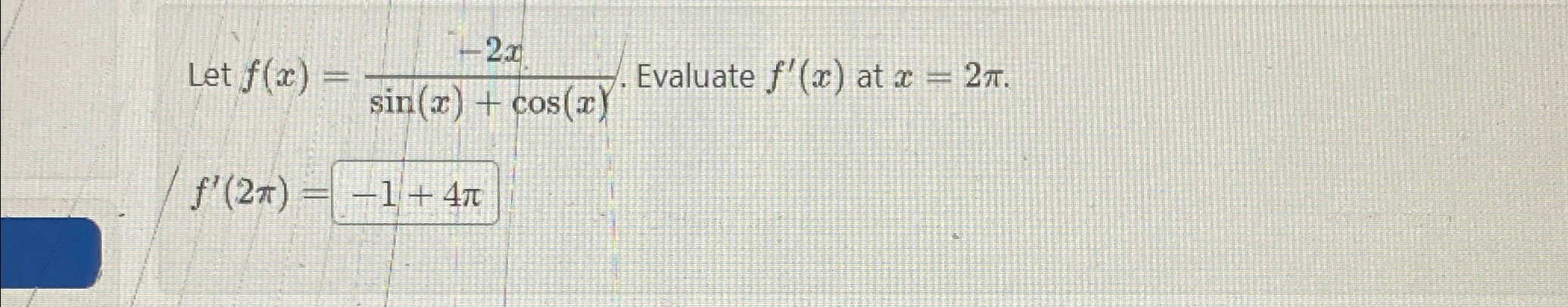 Solved Let f(x)=-2xsin(x)+cos(x). ﻿Evaluate f'(x) ﻿at | Chegg.com