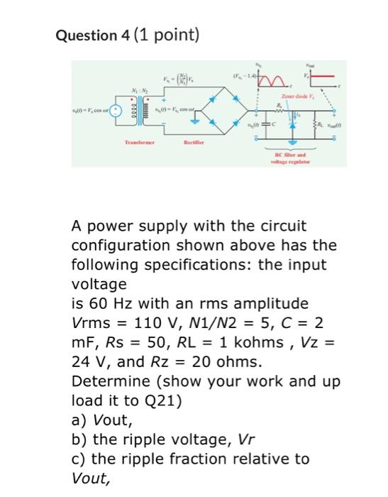 Solved Question 4 (1 point) A power supply with the circuit | Chegg.com