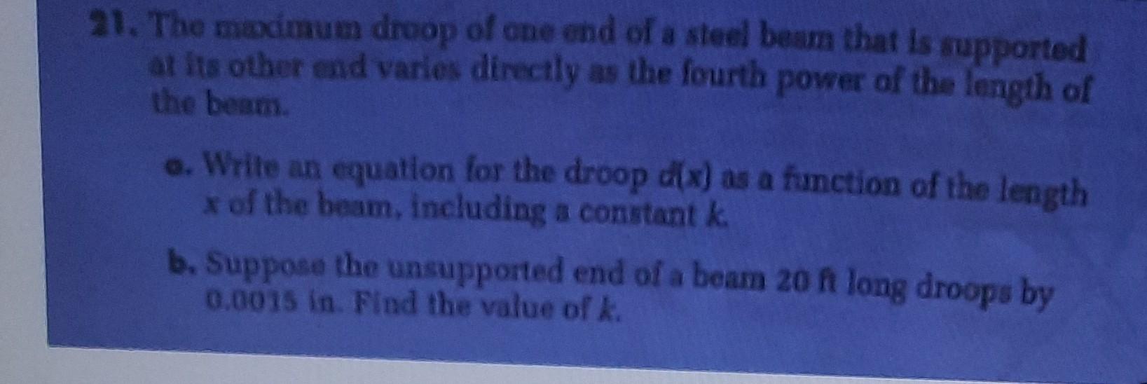 [Solved]: 21. The modimum droop of one ond of a steel bea