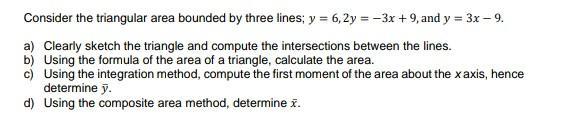 Solved Consider the triangular area bounded by three lines; | Chegg.com