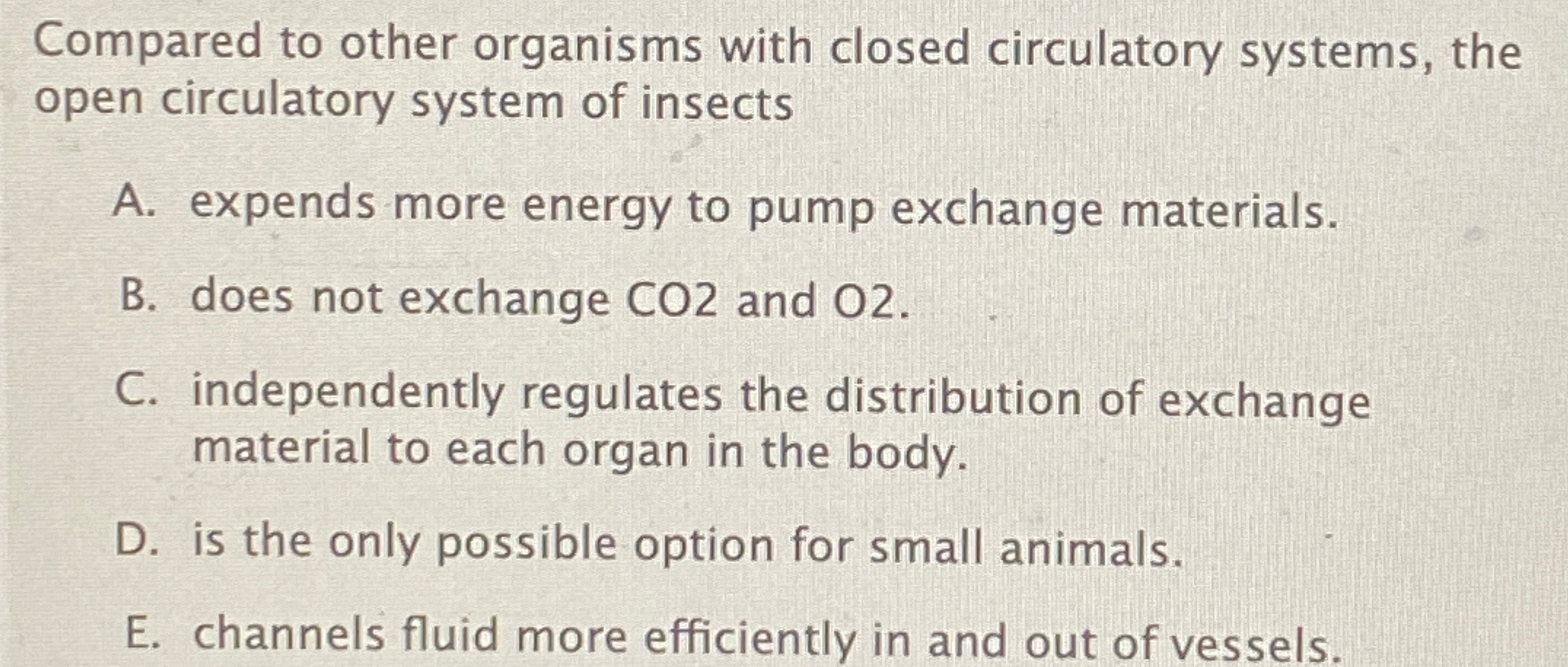 Solved Compared to other organisms with closed circulatory | Chegg.com