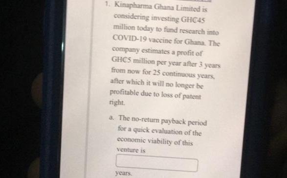 Solved 1. Kinapharma Ghana Limited is considering investing | Chegg.com