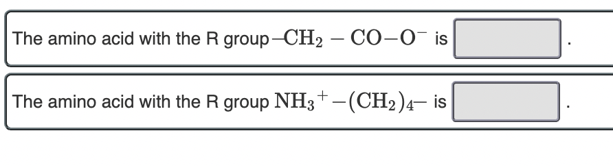 Solved The amino acid with the R ﻿group -CH2-CO-O-isThe | Chegg.com