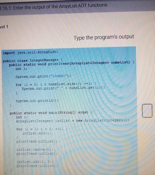 Solved 3.16.1: Enter the output of the ArrayList ADT | Chegg.com