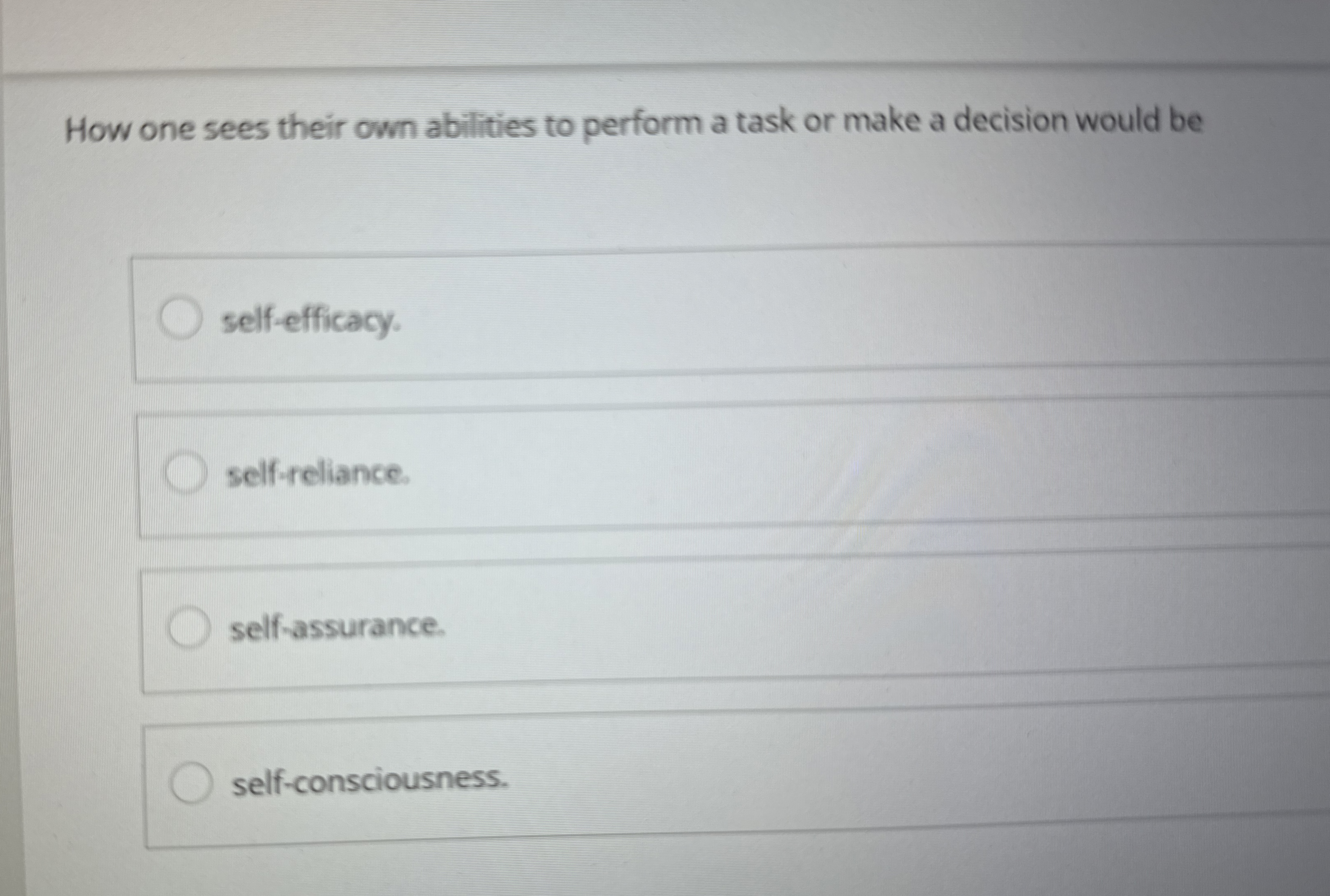 Solved How one sees their own abilities to perform a task or | Chegg.com