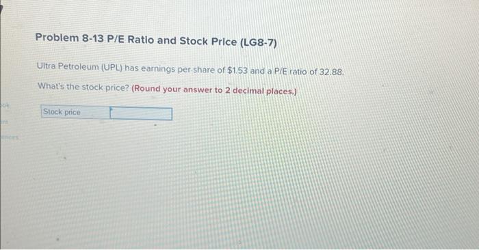 Solved Problem 8-13 P/E Ratio and Stock Price (LG8-7) Ultra | Chegg.com