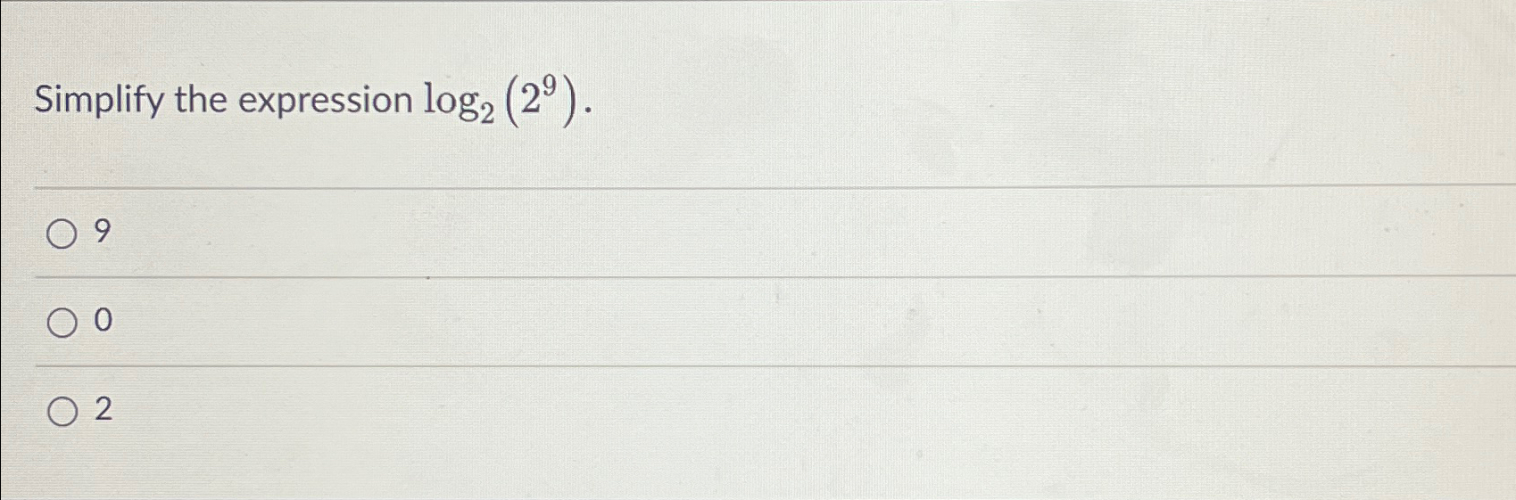 Solved Simplify the expression log2(29).902 | Chegg.com