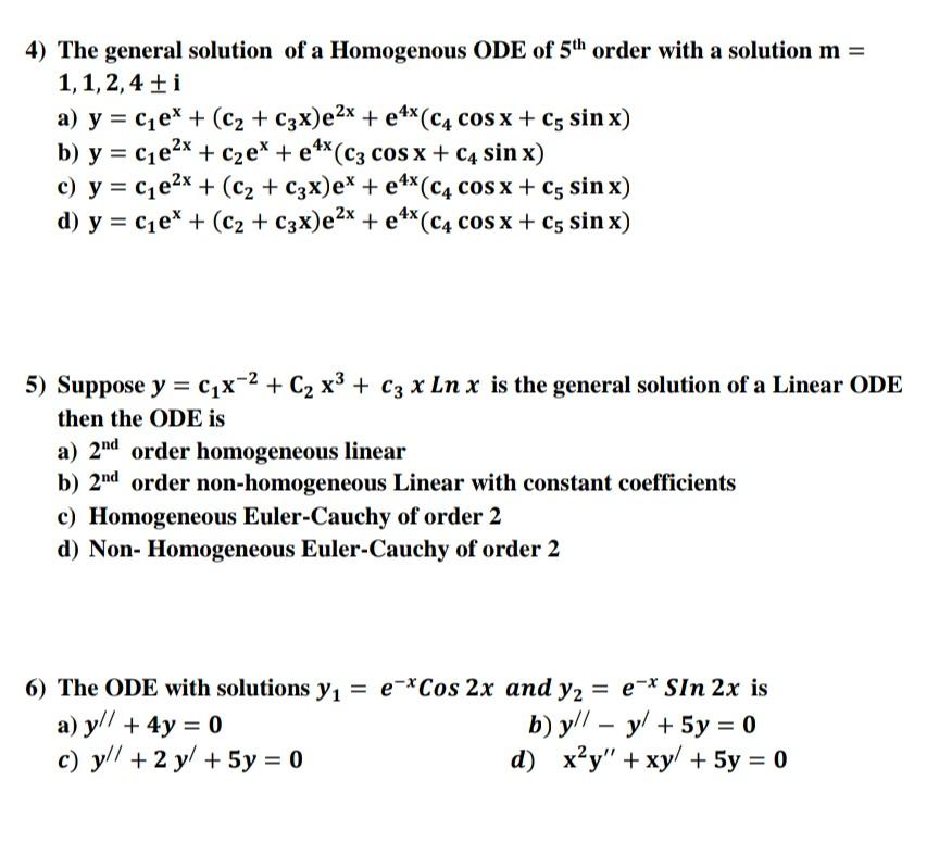 Solved 4) The general solution of a Homogenous ODE of 5th | Chegg.com