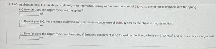 Solved A 1.60 kg object is held 1.30 m above a relaxed, | Chegg.com