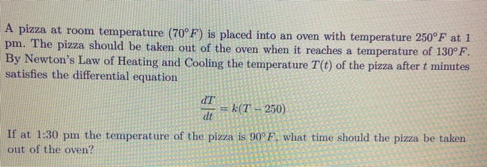 Solved A pizza at room temperature (70°F) is placed into an | Chegg.com