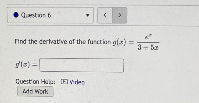 Solved Find the derivative of the function g(x)=3+5xex | Chegg.com