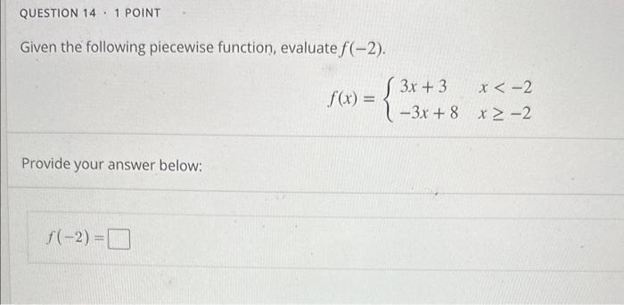 Solved Given the following piecewise function, evaluate | Chegg.com