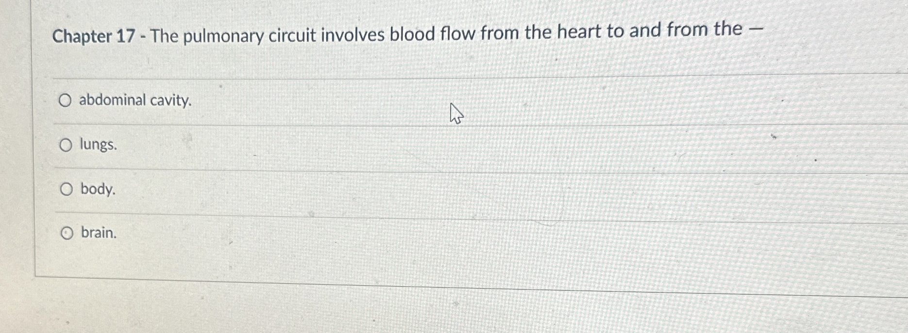 Solved Chapter 17 - ﻿The pulmonary circuit involves blood | Chegg.com