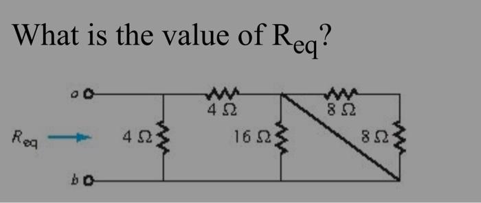 Solved What is the value of Req ? | Chegg.com