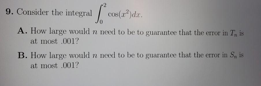 Solved 8. For the integral dx, compute: A. L4 (left-endpoint | Chegg.com