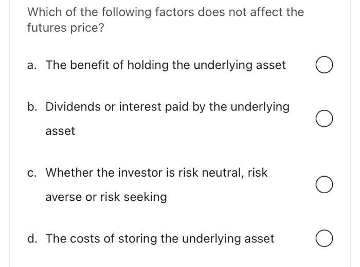 Solved Which of the following factors does not affect the | Chegg.com