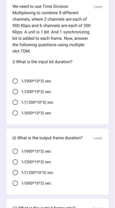 Solved We need to use Time Division Multiplexing to combine | Chegg.com