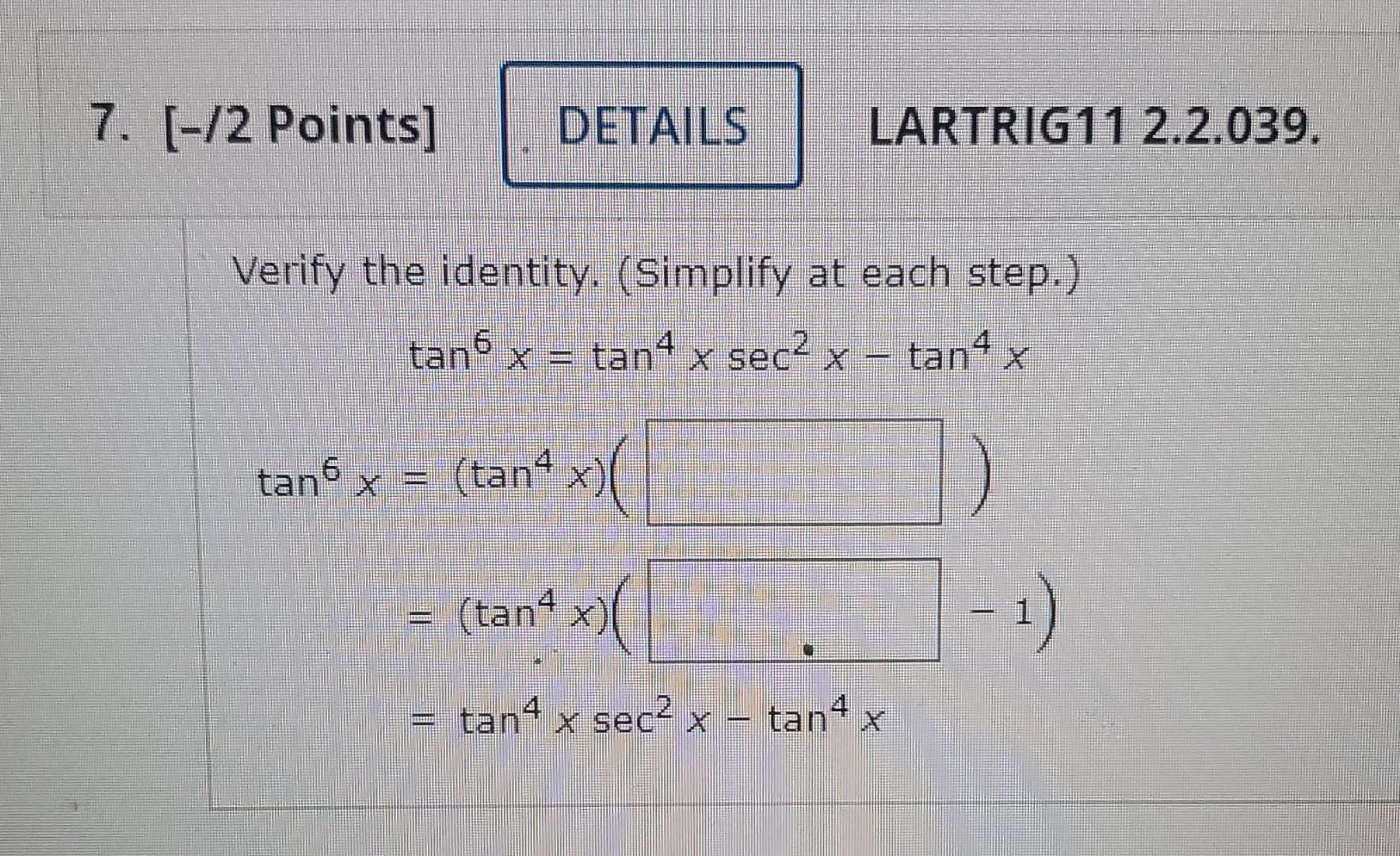 Solved DETAILS Verify the identity. (Simplify at each step.) | Chegg.com