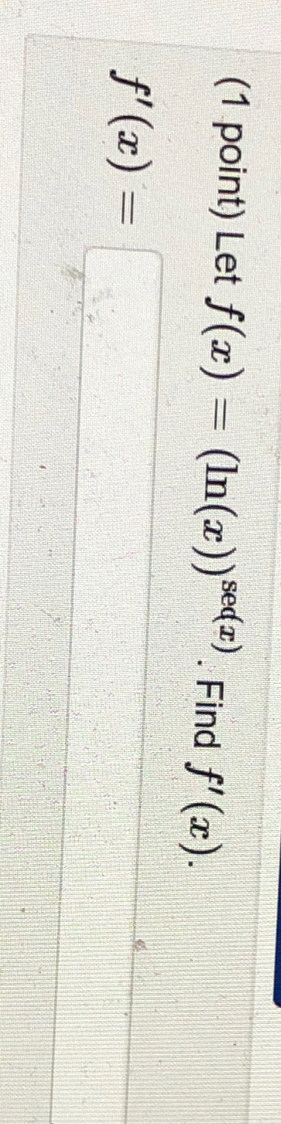 Solved (1 ﻿point) ﻿Let f(x)=(ln(x))sec(x). ﻿Find | Chegg.com
