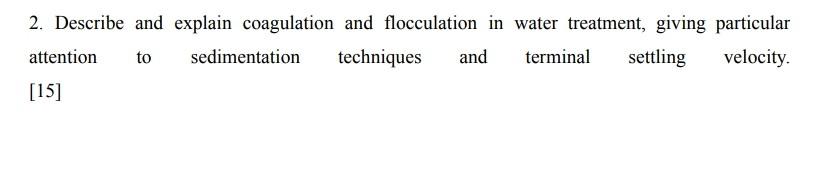 Solved 2. Describe and explain coagulation and flocculation | Chegg.com Solved 2. Describe and explain coagulation and flocculation | Chegg.com