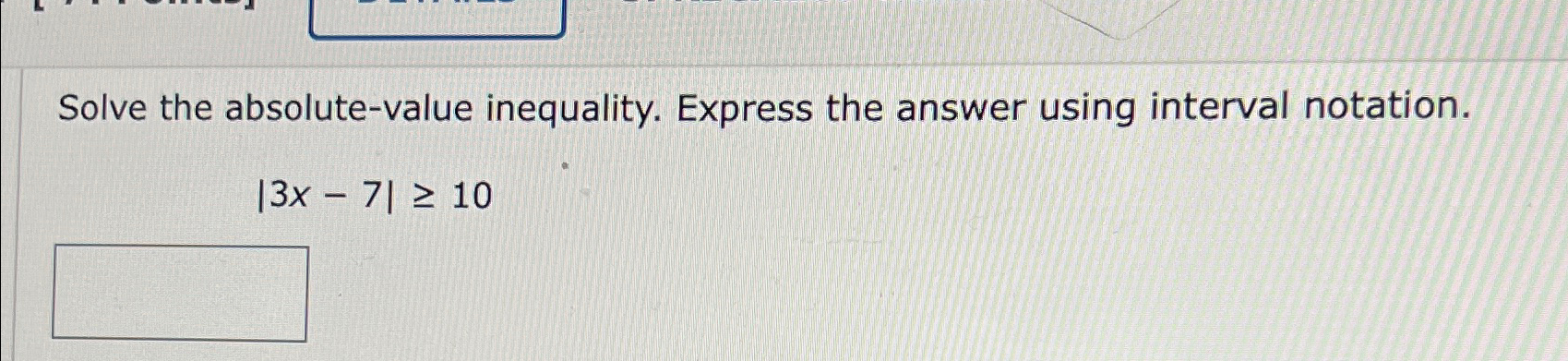 Solved Solve the absolute-value inequality. Express the | Chegg.com