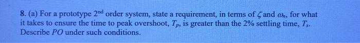 Solved 8. (a) For a prototype 2nd order system, state a | Chegg.com