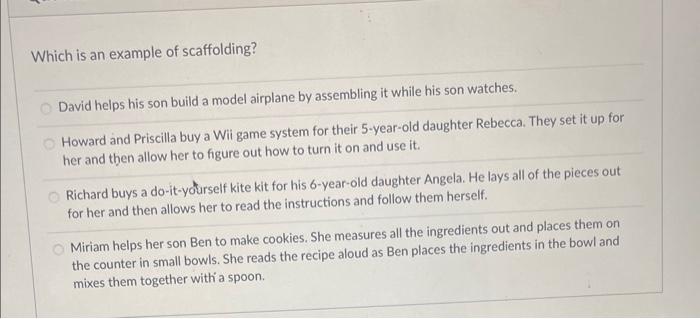 Solved Which is an example of scaffolding? David helps his | Chegg.com