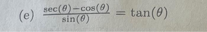 Solved (d) tan2(θ)−sec2(θ)=−1(e) | Chegg.com