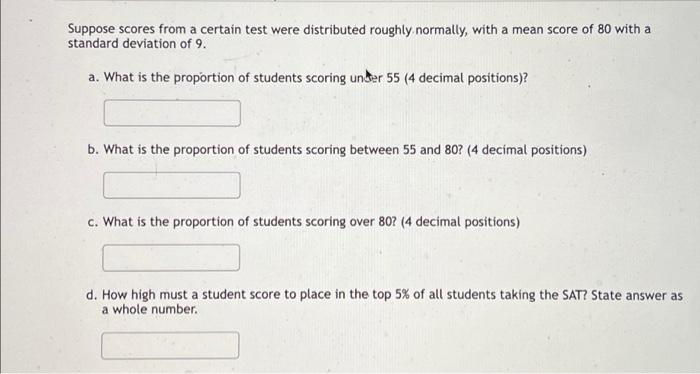 Solved Suppose Scores From A Certain Test Were Distributed