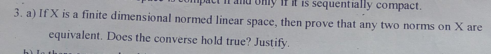Solved 3 A If X Is A Finite Dimensional Normed Linear