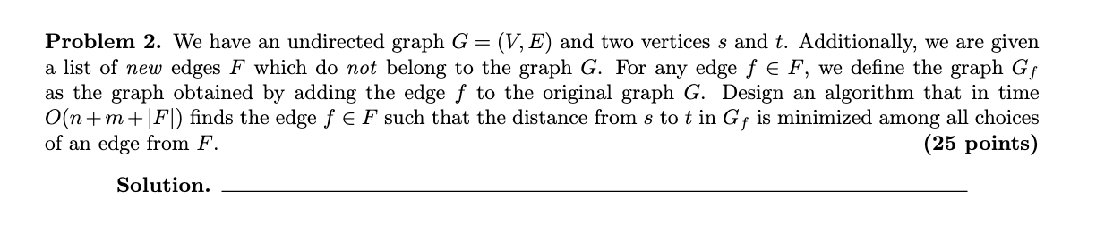 Solved Problem 2. ﻿We have an undirected graph G=(V,E) ﻿and | Chegg.com
