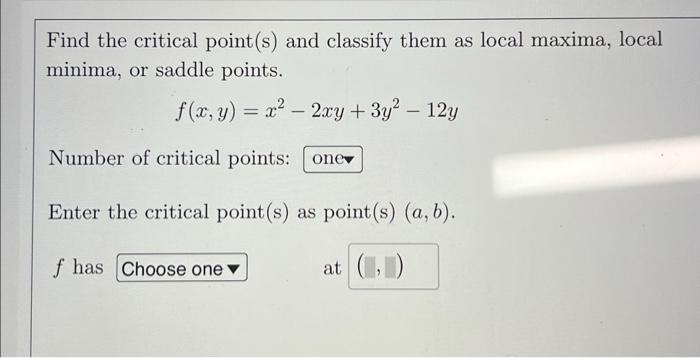 Find the critical point(s) and classify them as local | Chegg.com