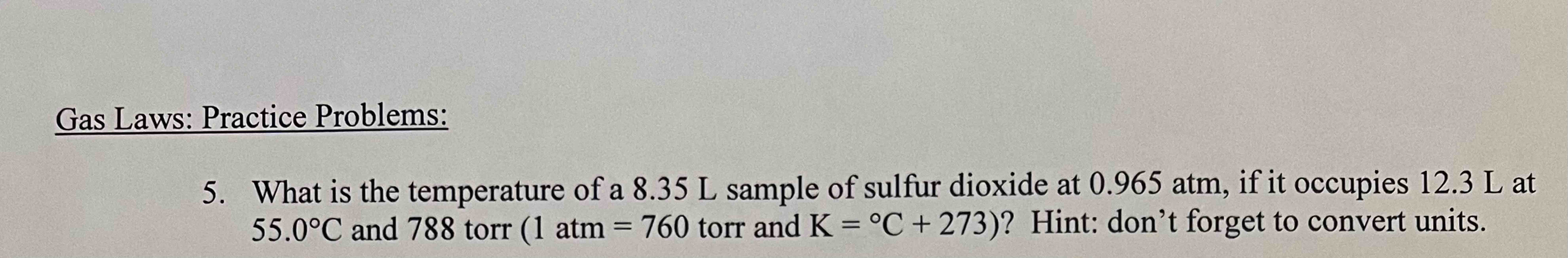 Solved Gas Laws: Practice Problems:What is the temperature | Chegg.com