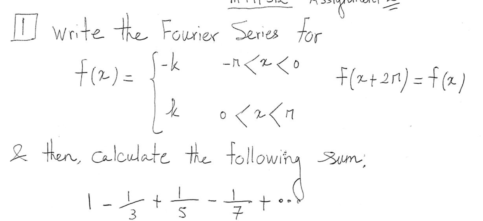 Solved 11 ﻿write the Fourier Series for1-13+15-17+dots | Chegg.com