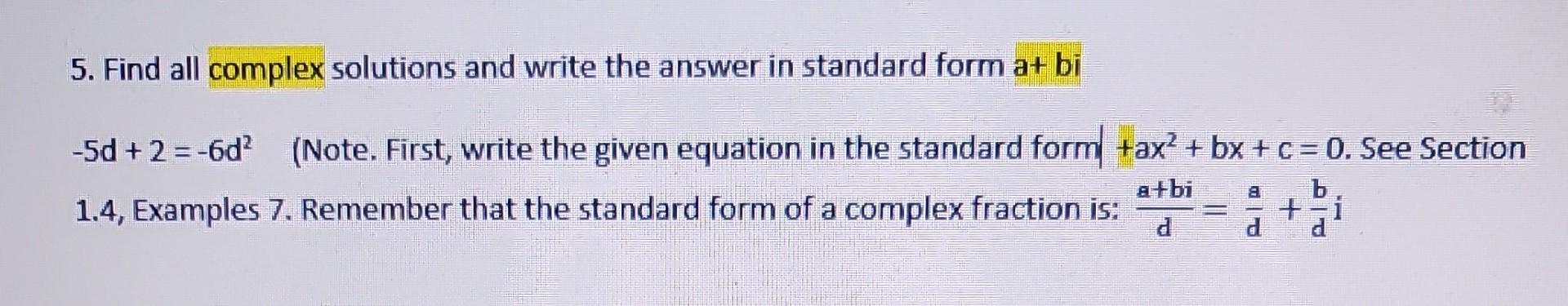 Solved 5. Find all complex solutions and write the answer in | Chegg.com